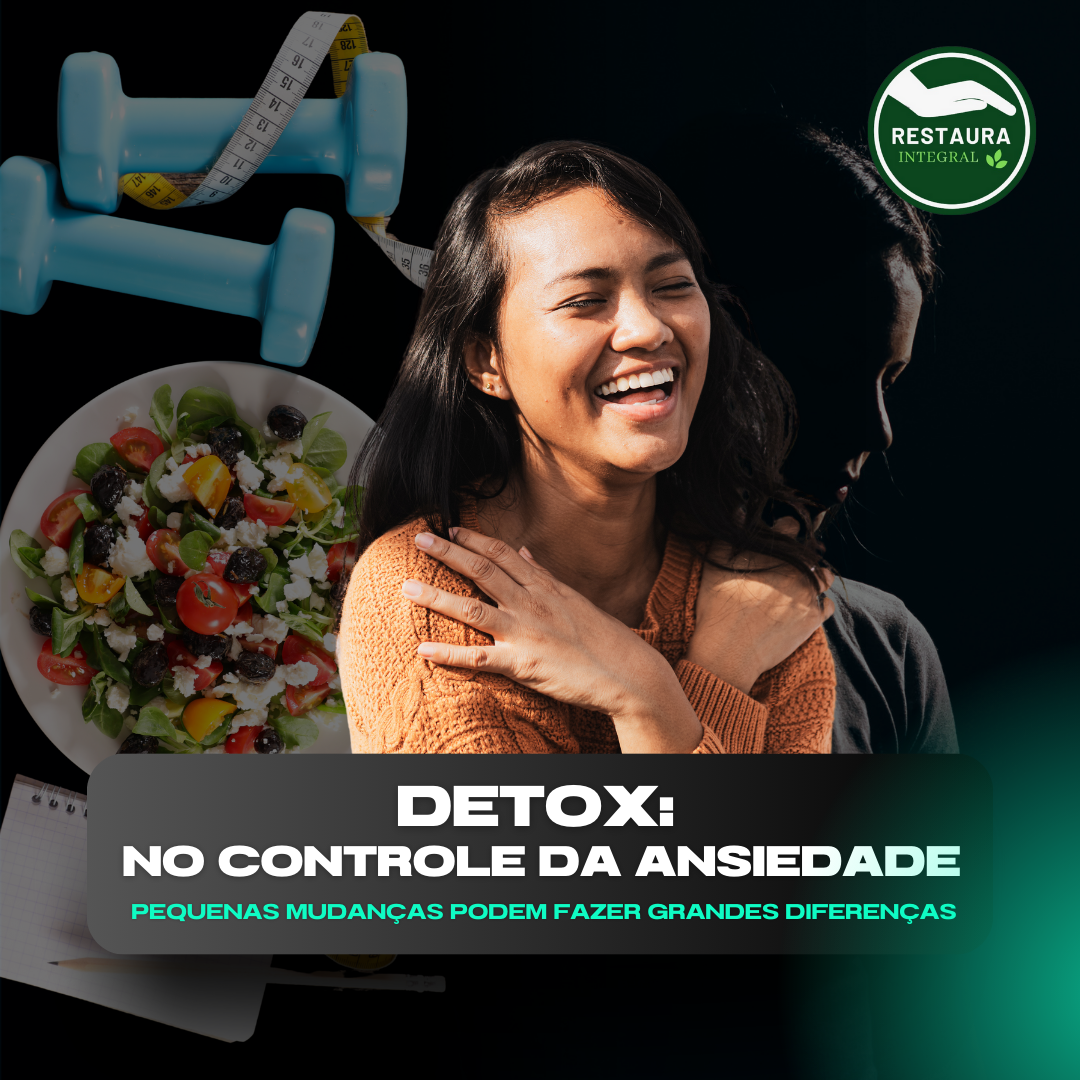 DETOX - No Controle da Ansiedade - Restaura Integral | Hotmart