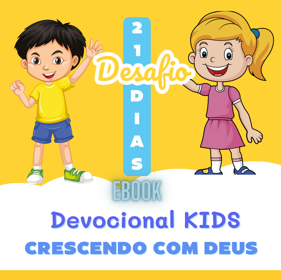 DEVOCIONAL KIDS - CRESCENDO COM DEUS - 21 DIAS - Murillo Torres