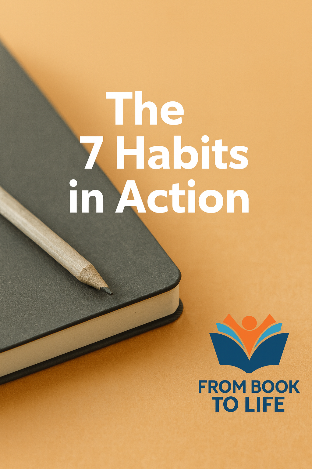 The 7 Habits in Action