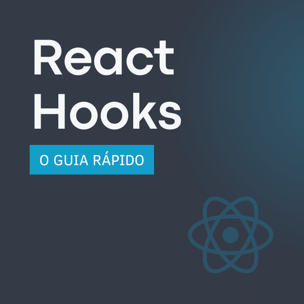 React Hooks - O Guia Rápido - Gustavo C. Marcelino | Hotmart