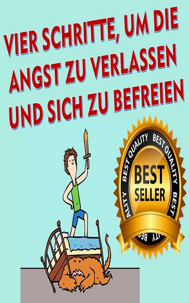 VIER SCHRITTE, UM DIE ANGST ZU VERLASSEN UND SICH ZU BEFREIEN - Edwin ...