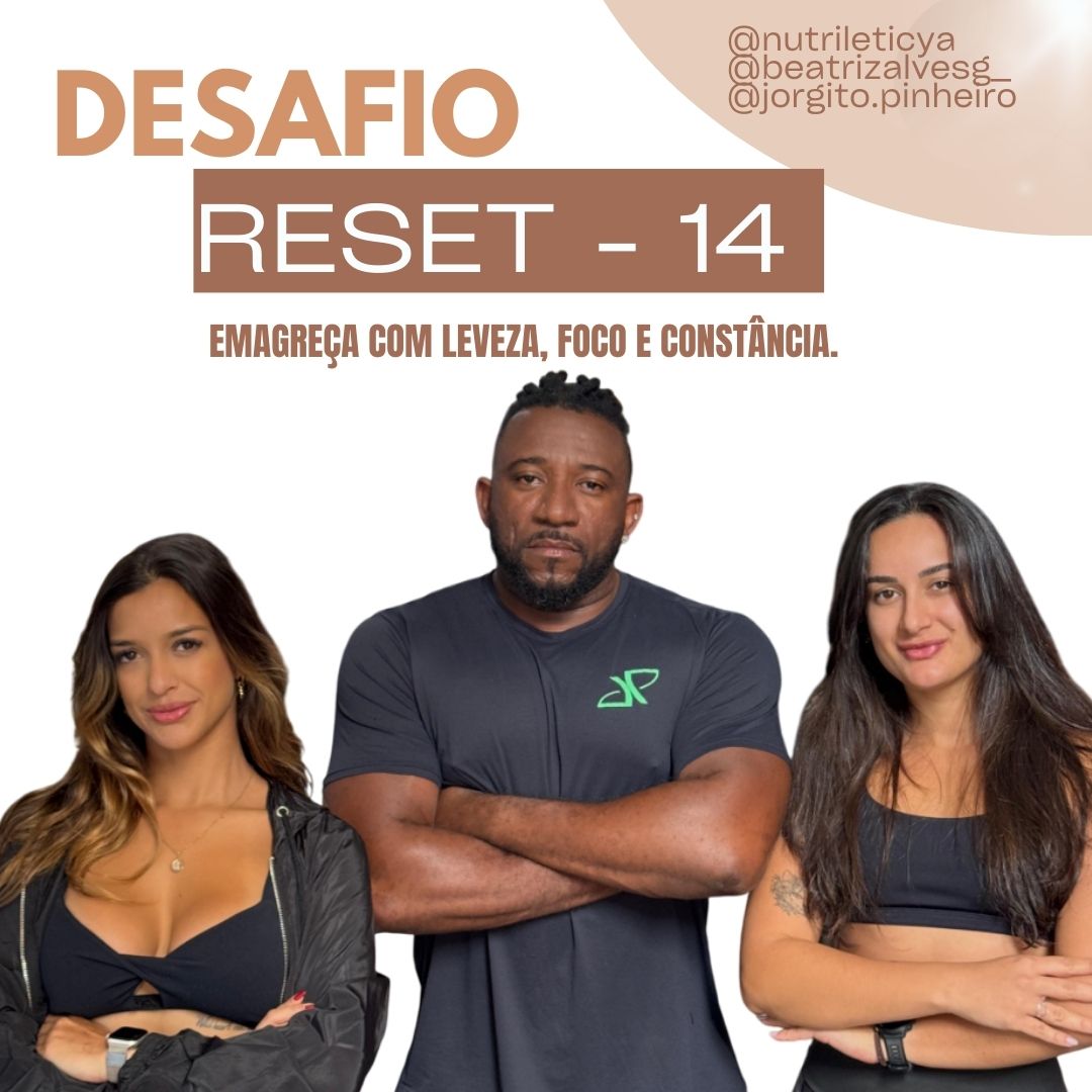 RESET 14 DIAS – DESAFIO DE EMAGRECIMENTO COM FOCO E CONSTÂNCIA