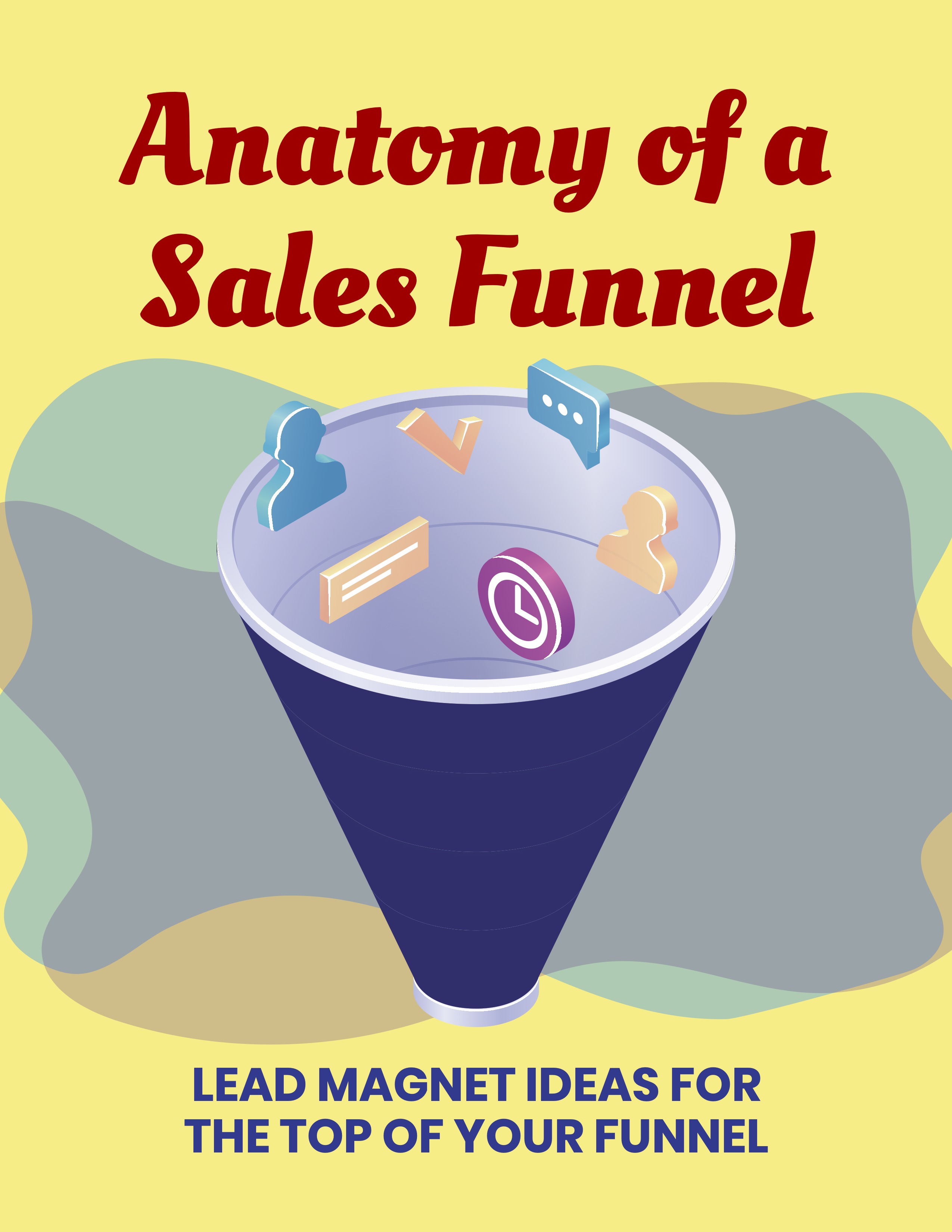 Sales Funnel - Lead Magnet Ideas For The Top Of Your Funnel - Vict...