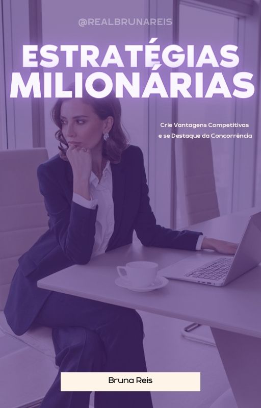 ESTRATÉGIAS MILIONÁRIAS - CRIE VANTAGENS COMPETITIVAS E SE DESTAQUE DA CONCORRÊNCIA