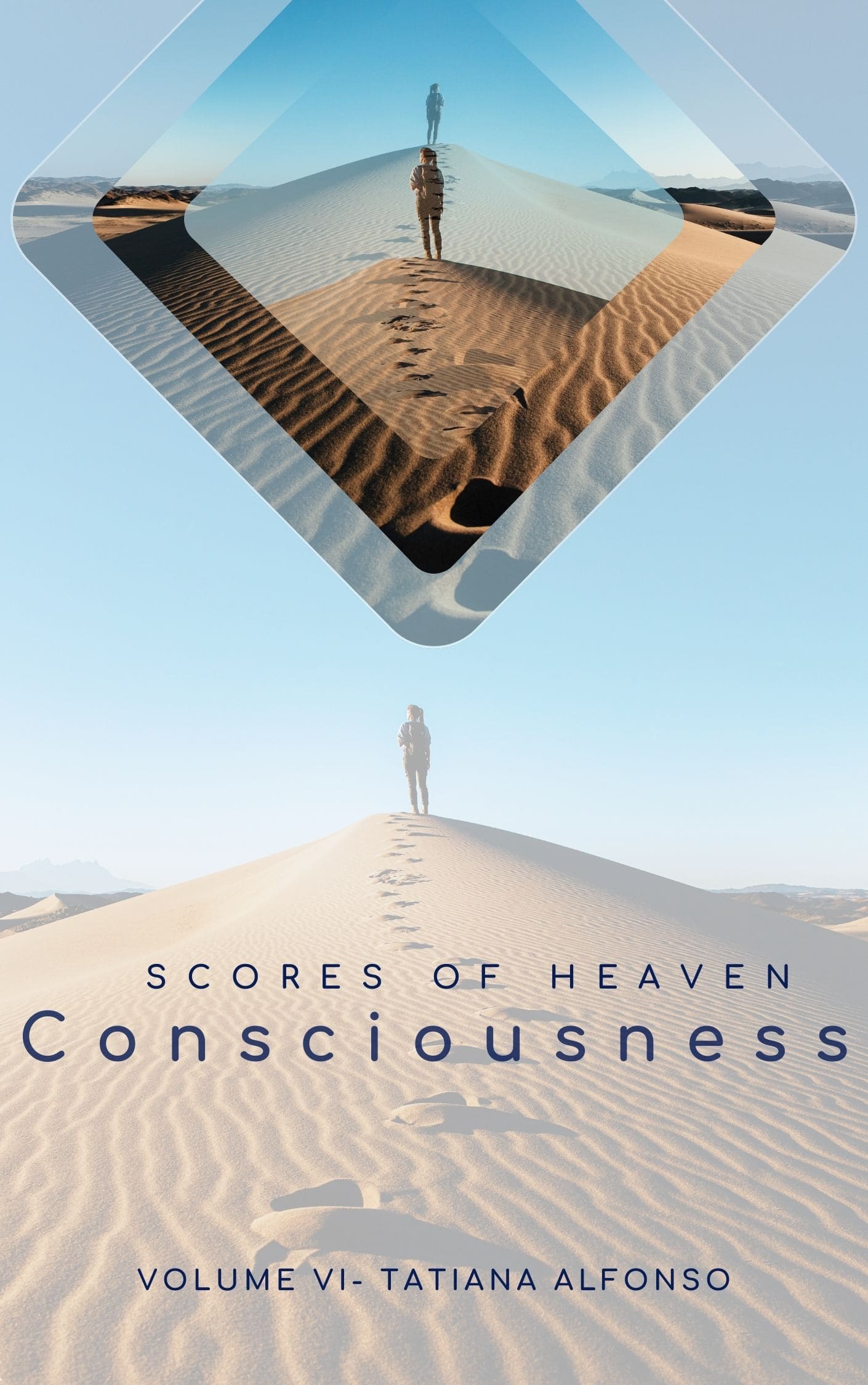 Scores of heaven - Volume VI: Consciousness