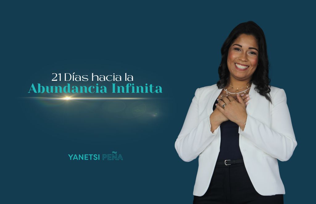 21 Días hacia la Abundancia Infinita - YANETSI DESIREE PEÑA BLANCO ...