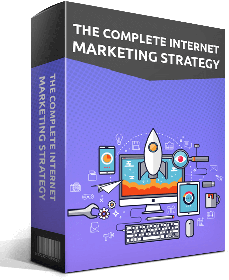 The Complete Internet Marketing Strategy