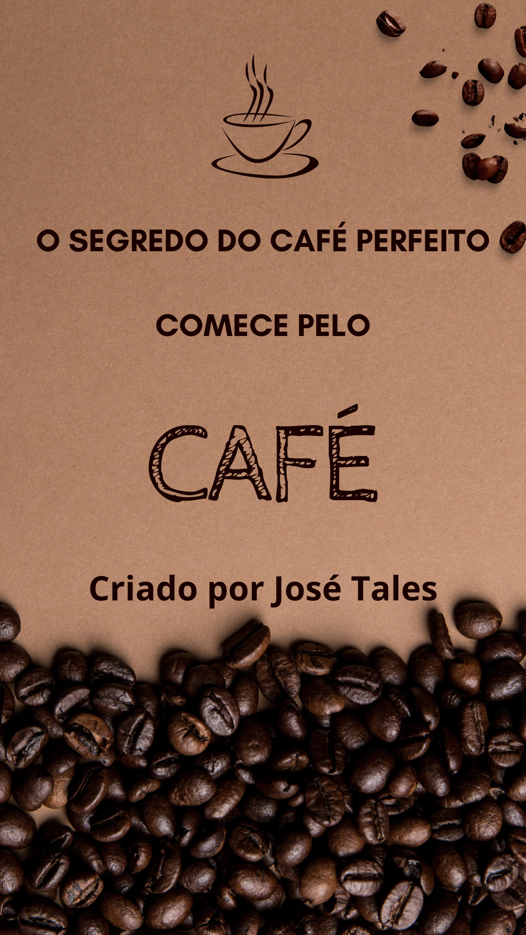 O Segredo do Café Perfeito - José Tales Laurentino dos Santos | Hot...