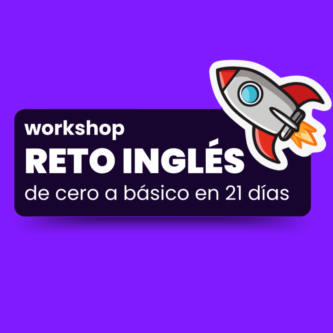 Workshop - Reto Inglés de cero a básico en 21 días