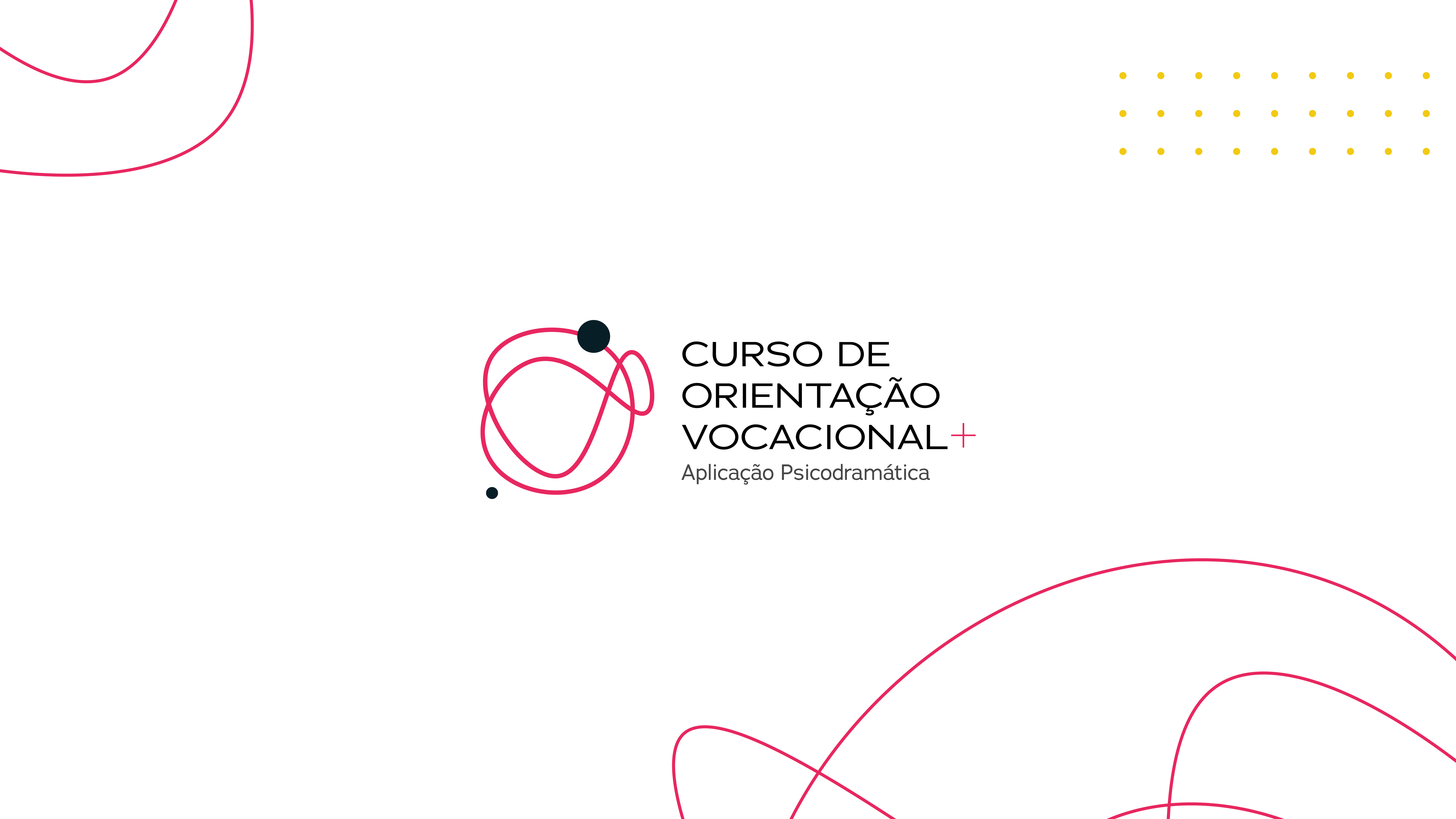 Curso de Orientação Profissional com Abordagem Psicodramática (COPAP)