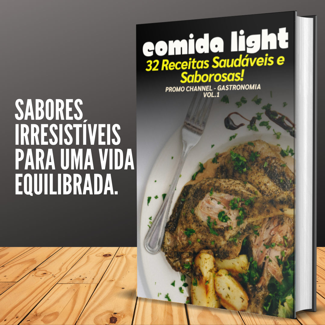 COMIDA LIGHT - 32 Receitas Saudáveis e Saborosas - Hériton Graça