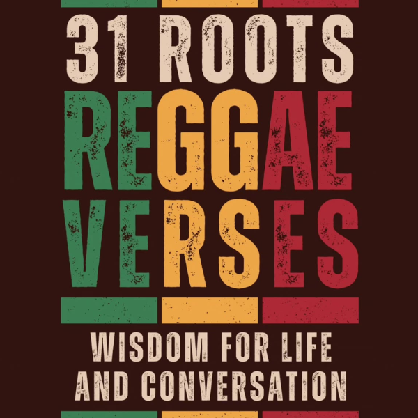 31 Roots Reggae Verses — Wisdom for life and conversation - Lucas F...