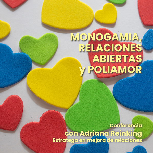 Monogamia, Relaciones abiertas y Poliamor – Webinar