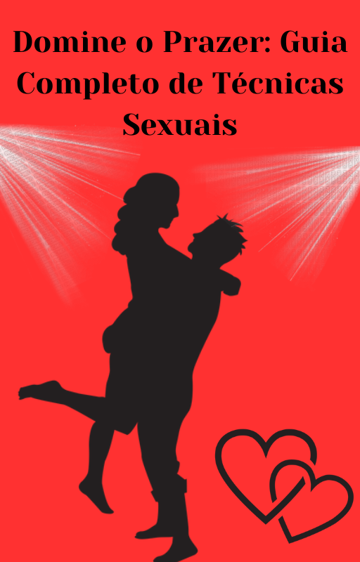 Domine o Prazer: Guia Completo de Técnicas Sexuais - Fagner Silva ...