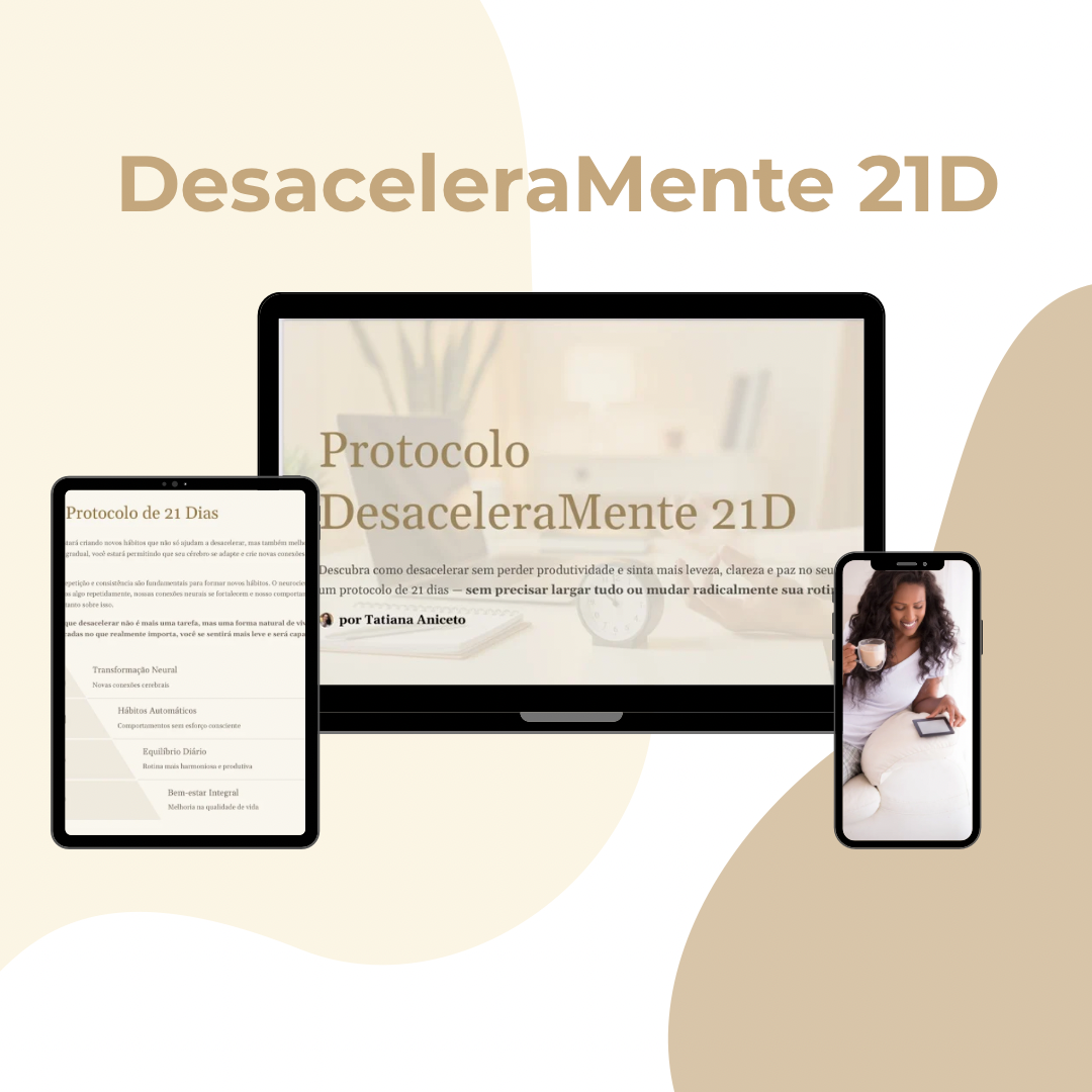 Protocolo DesaceleraMente 21D - Tatiana Aniceto | Hotmart