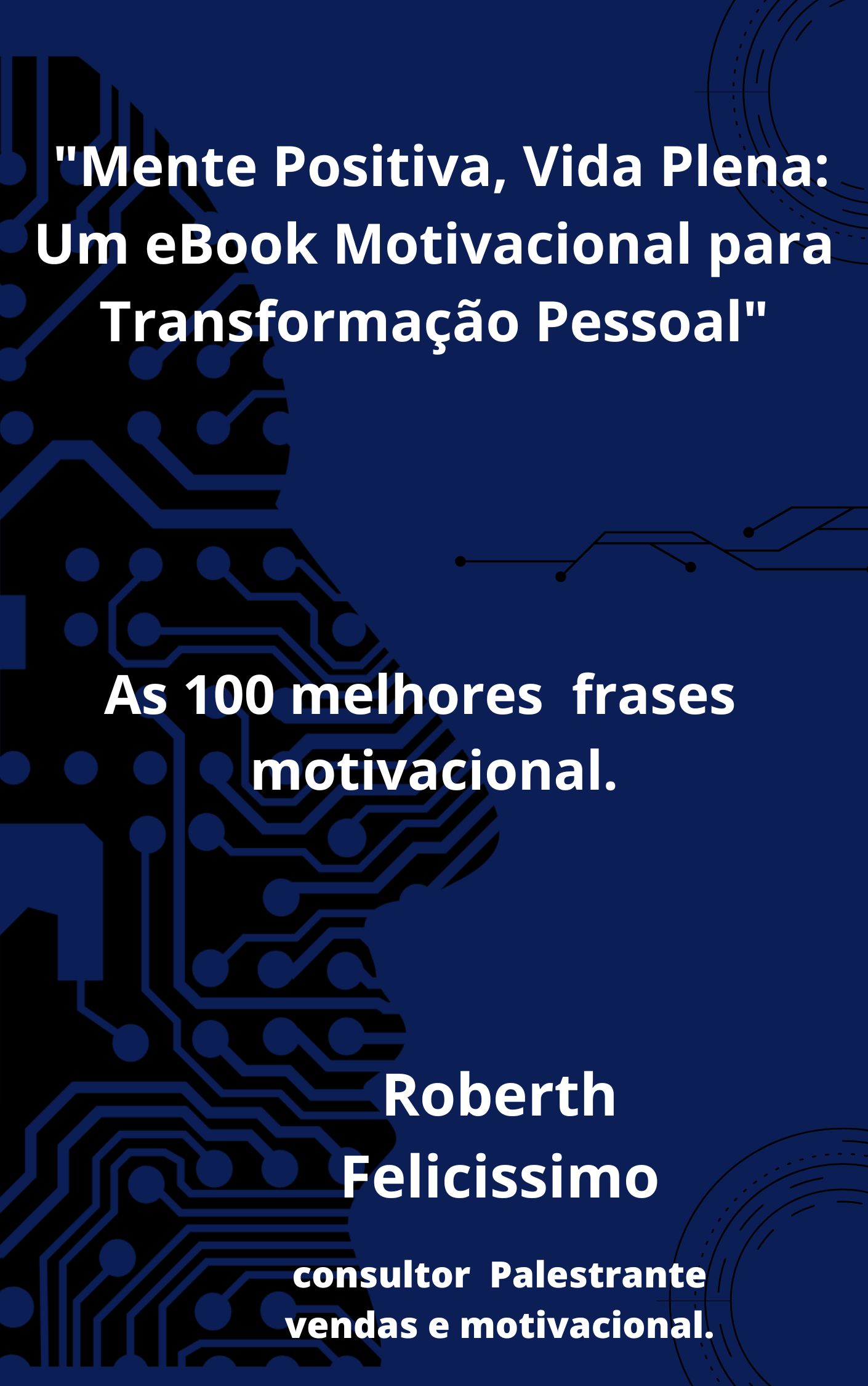 As 100 melhores frases poderosas motivacional. - Roberth Feliciss...