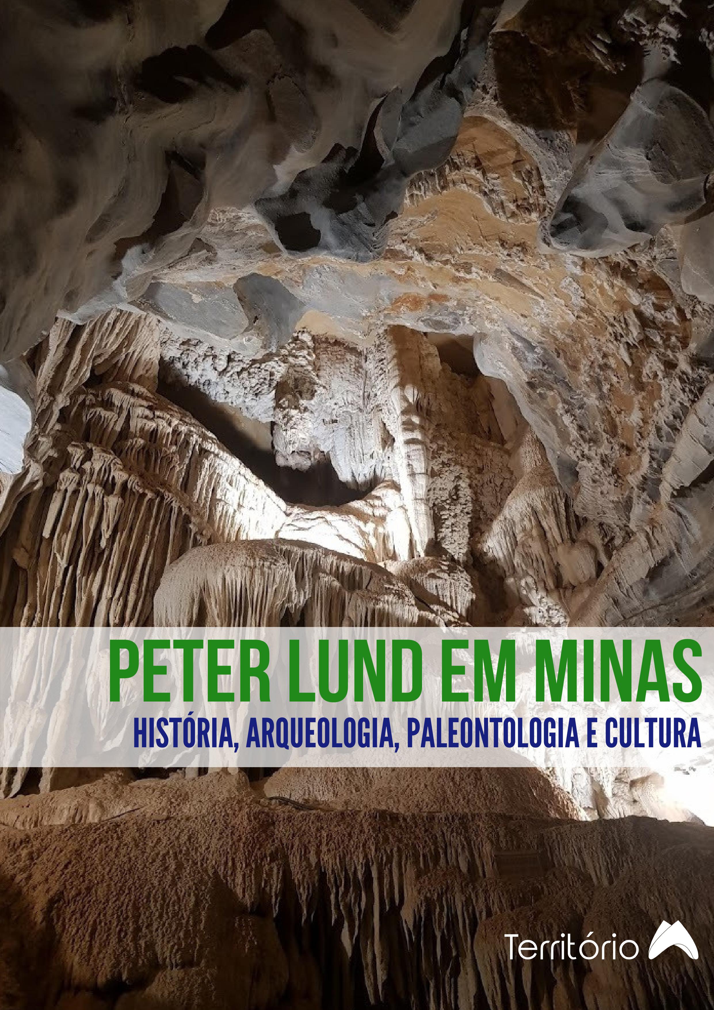 PETER LUND EM MINAS - HISTÓRIA,ARQUEOLOGIA,PALEONTOLOGIAECULTURA