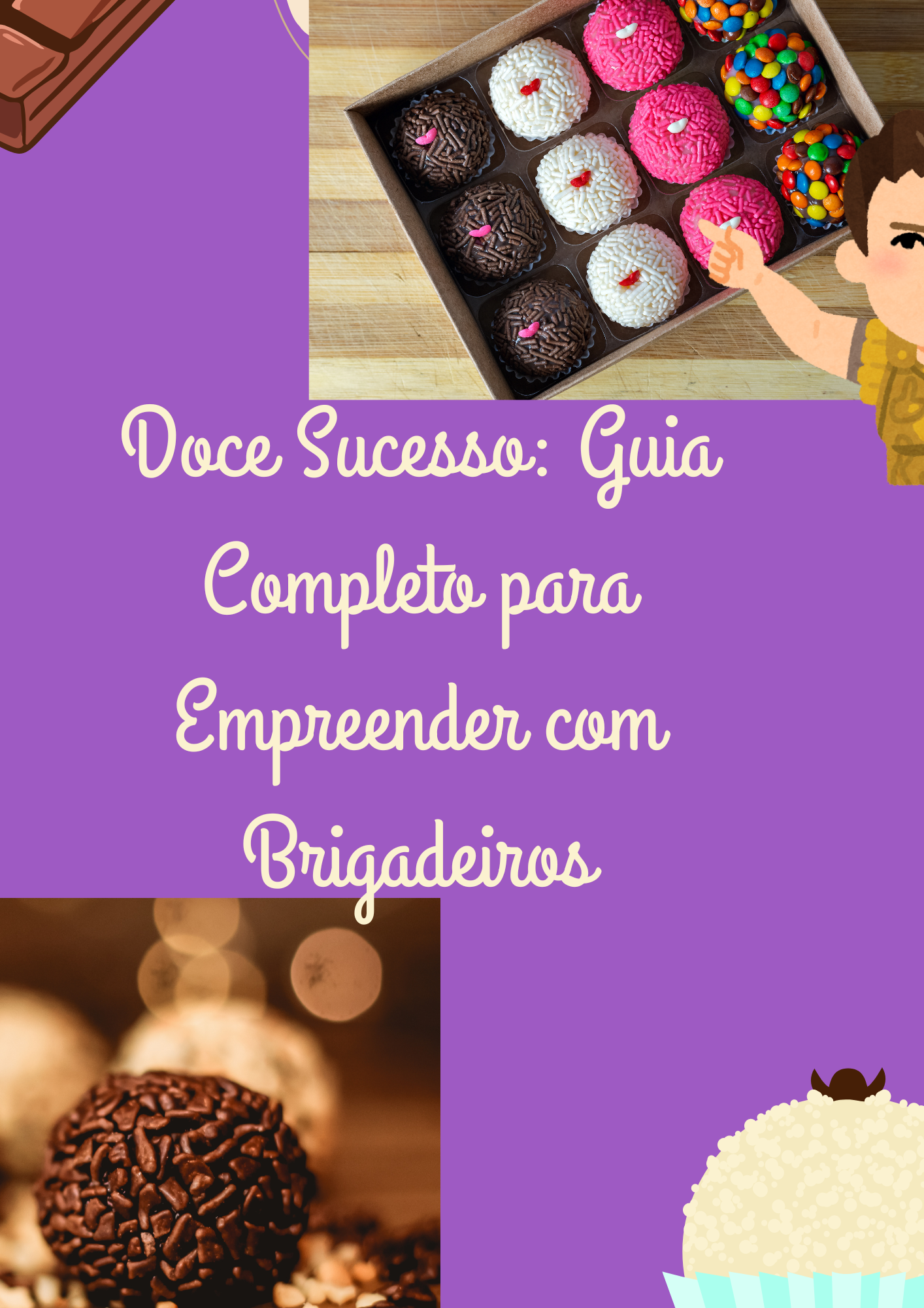 Doce sucesso:guia completo para empreender com brigadeiros - Mery