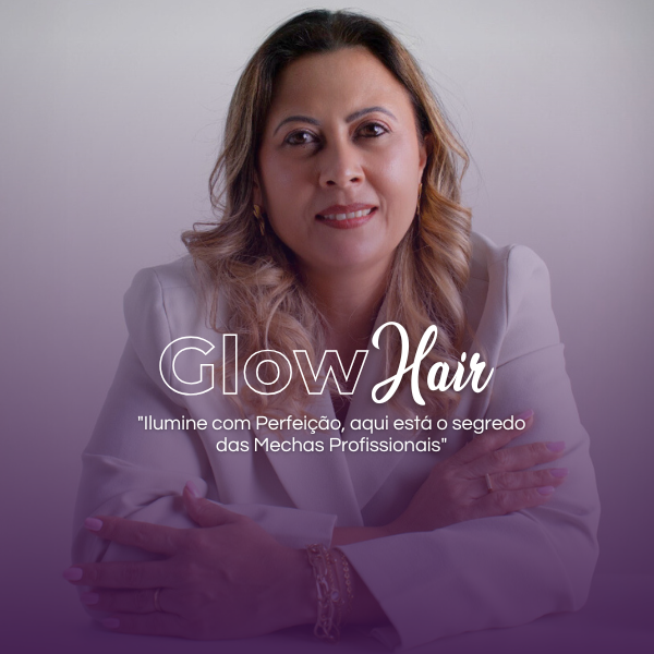 Glow Hair - Ilumine com Perfeição, aqui está o segredo das Mechas ...