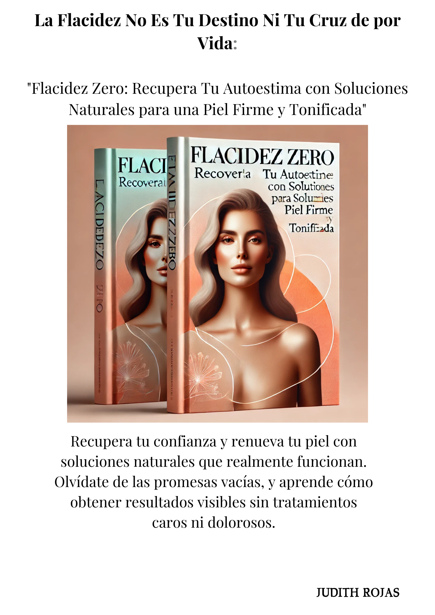 La Flacidez No Es Tu Destino Ni Tu Cruz de por Vida: "Flacidez Zero: Recupera Tu Autoestima con ...