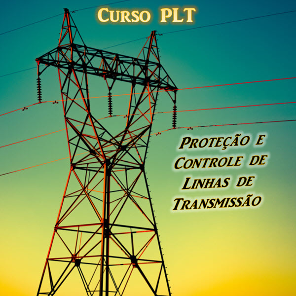 PLT – Proteção e Controle de Linhas de Transmissão - Josemi Araújo ...