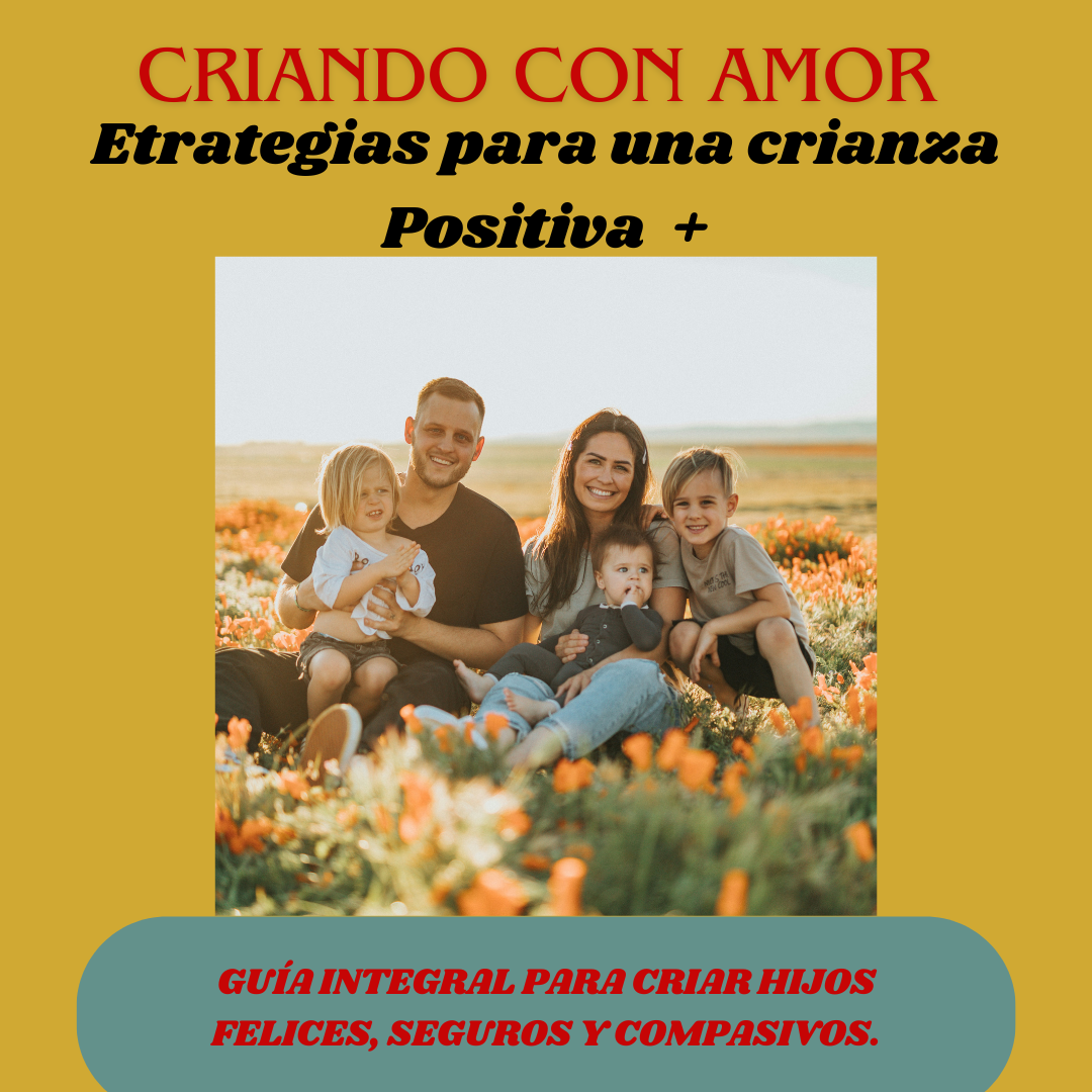 CRIANDO CON AMOR, ESTRATEGIAS PARA UNA CRIANZA POSITIVA - WILLIAN M...