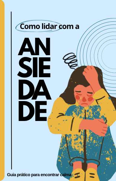 Como lidar com a ansiedade: um guia prático para encontrar a calma