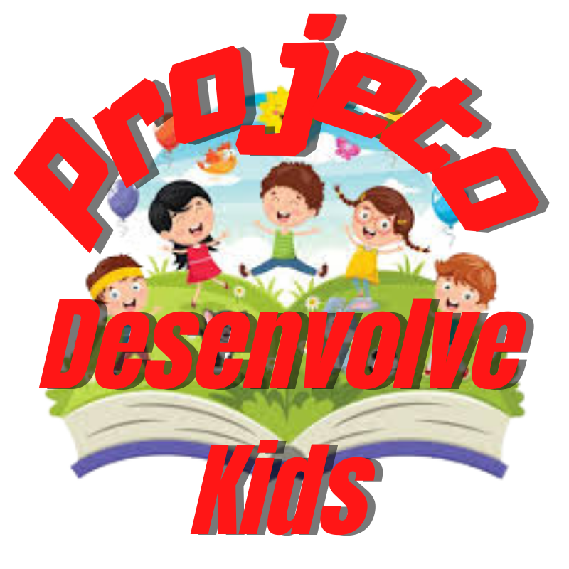 Projeto Desenvolve Kids - 0 a 5 Aninhos