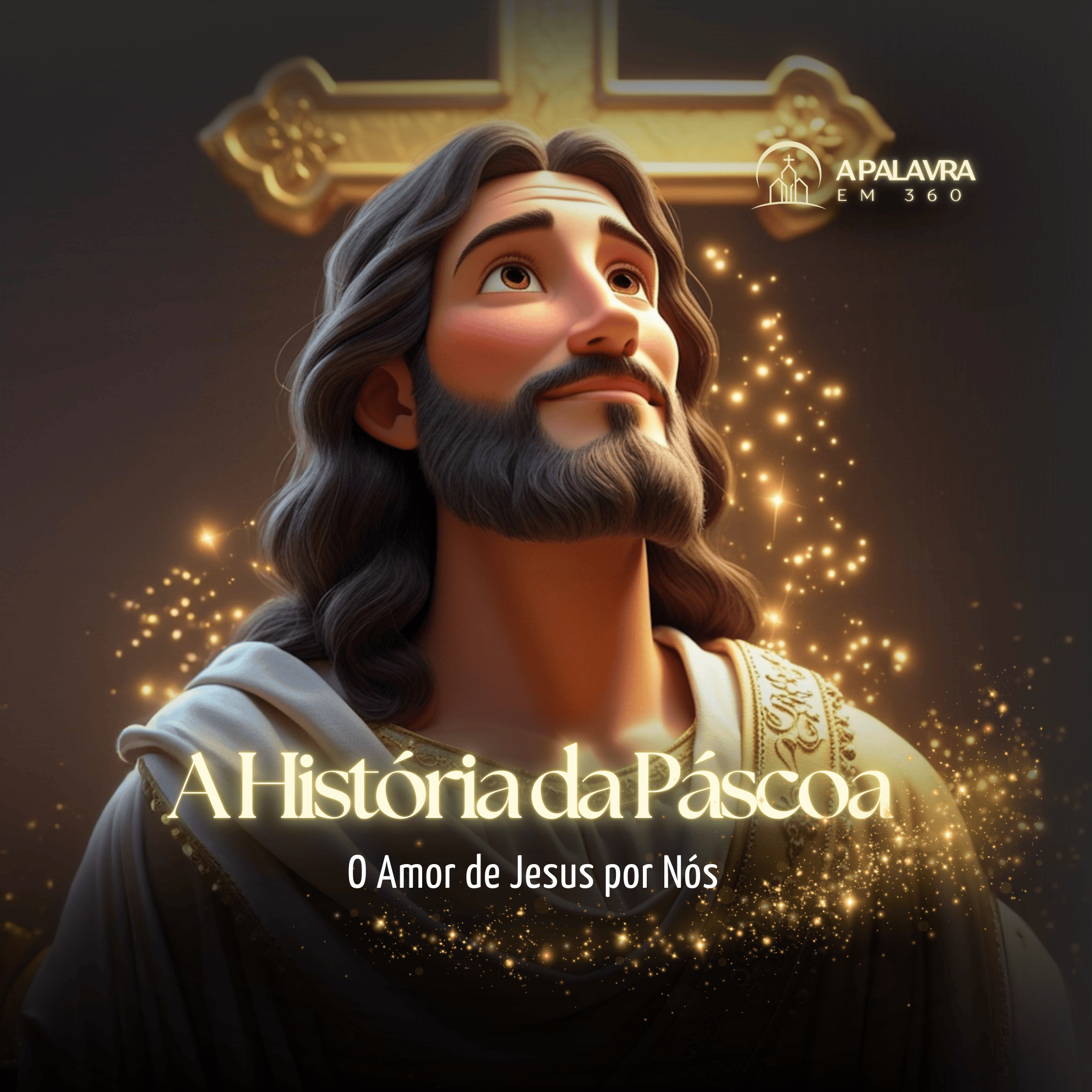 A História da Páscoa: O Amor de Jesus por Nós (e-book infantil) - M...