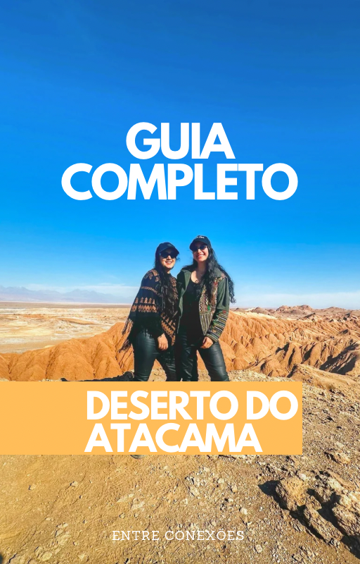 Guia Completo do Deserto do Atacama - Chile - Thayna Menezes | Hotmart