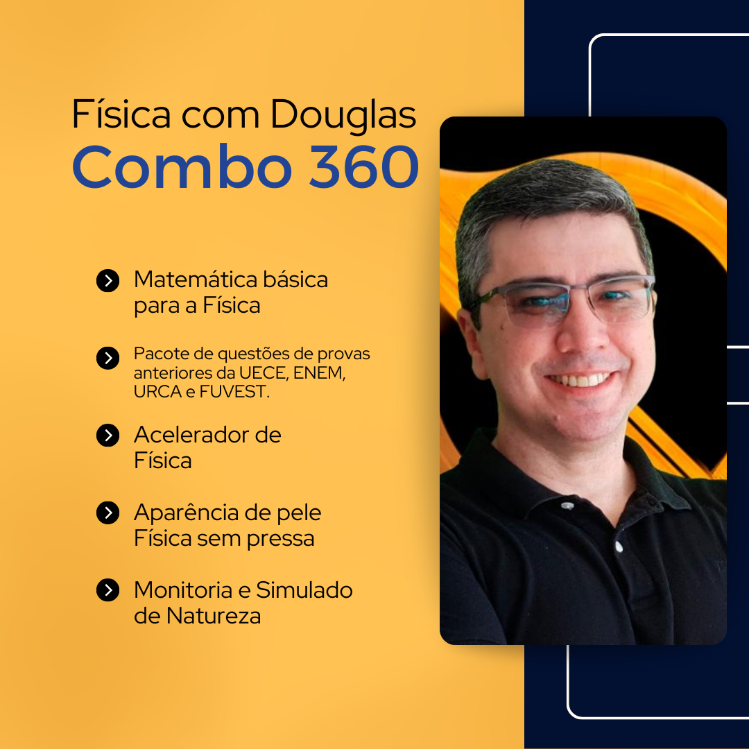 Combo Física com Douglas 360