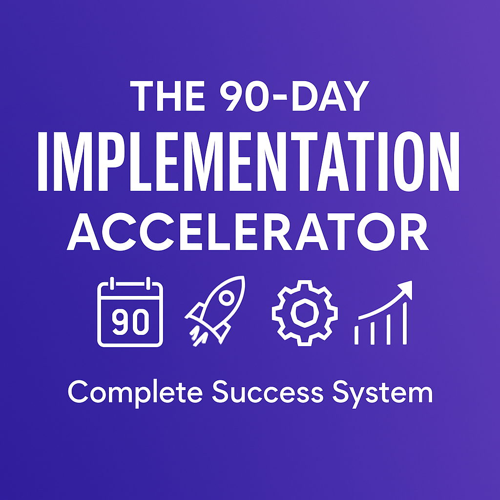 The 90 Day Implementation Accelerator