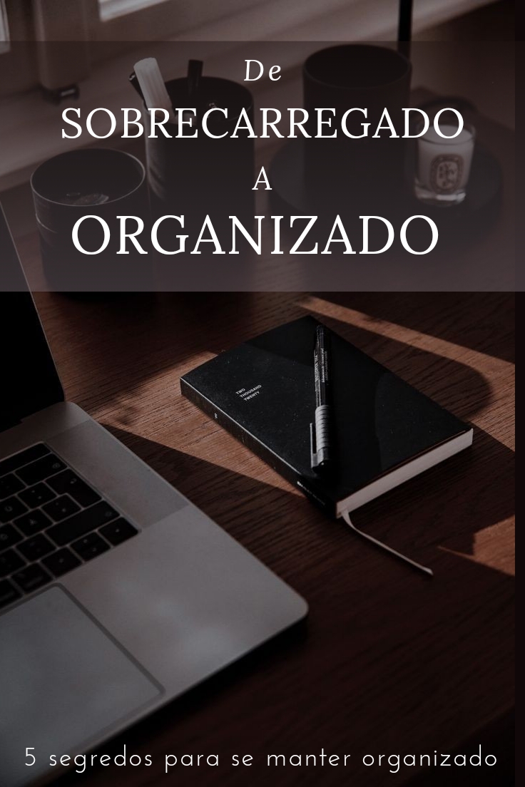 5 Segredos para se manter organizado - Cassiano Araújo da Silva | H...