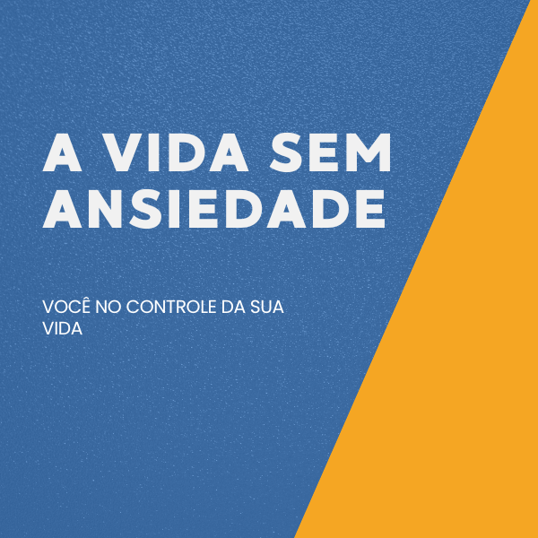 A Vida sem Ansiedade - Samuel Kiss | Hotmart