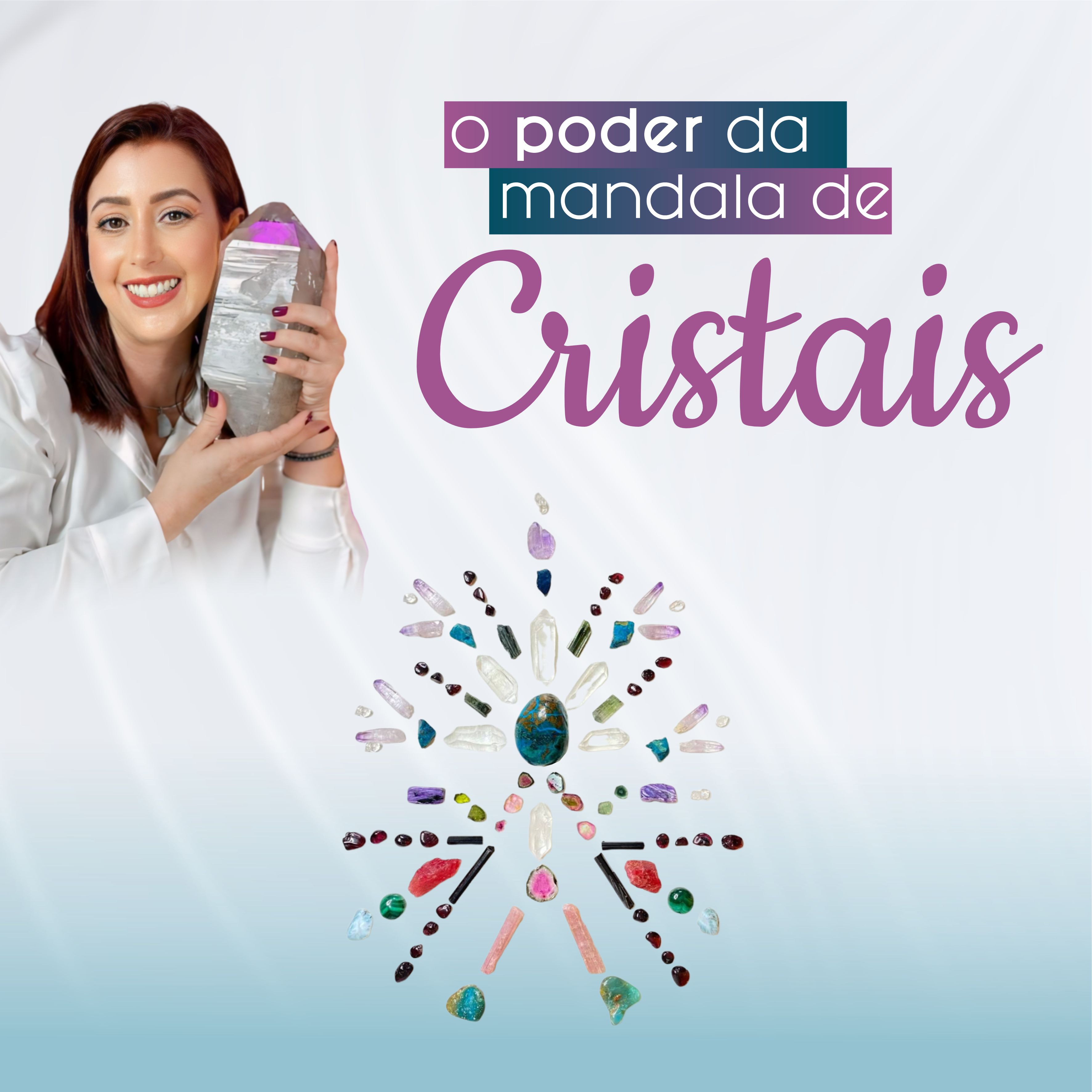 Mini Curso O Poder da Mandala de Cristais