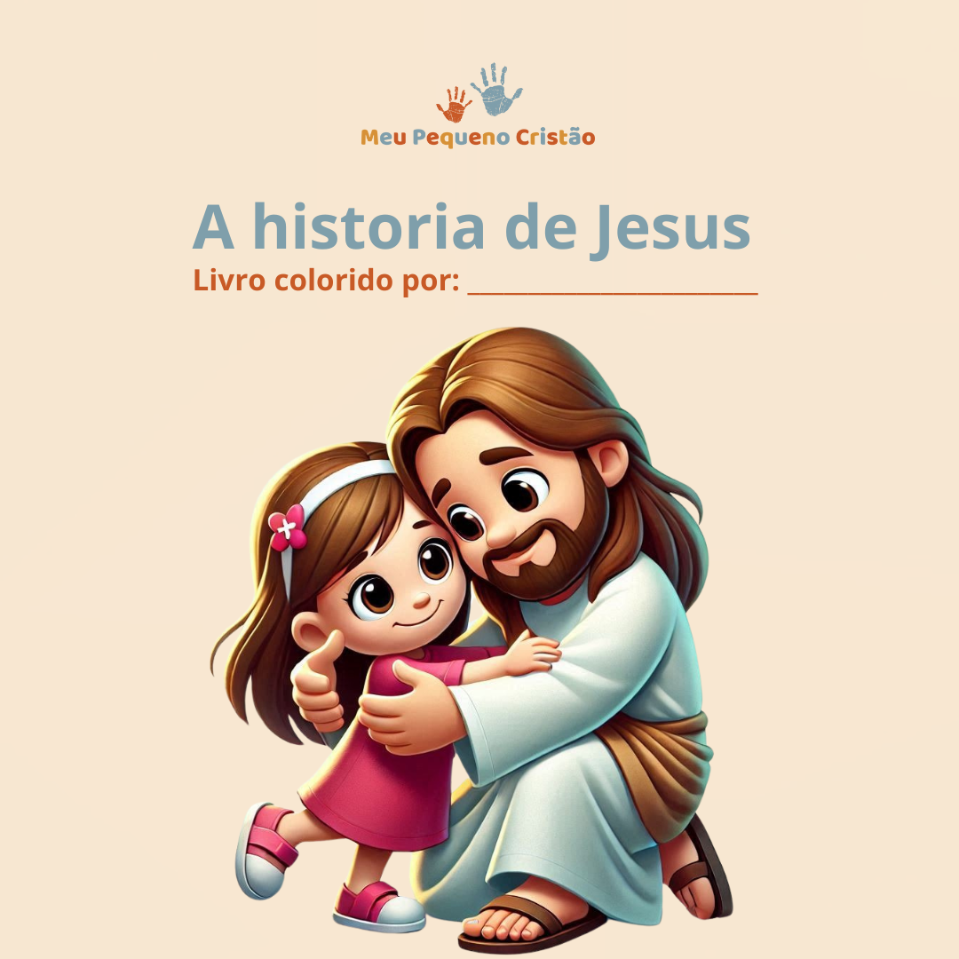 A Historia de Jesus - Livro de colorir - Meu pequeno Cristão | Hotmart