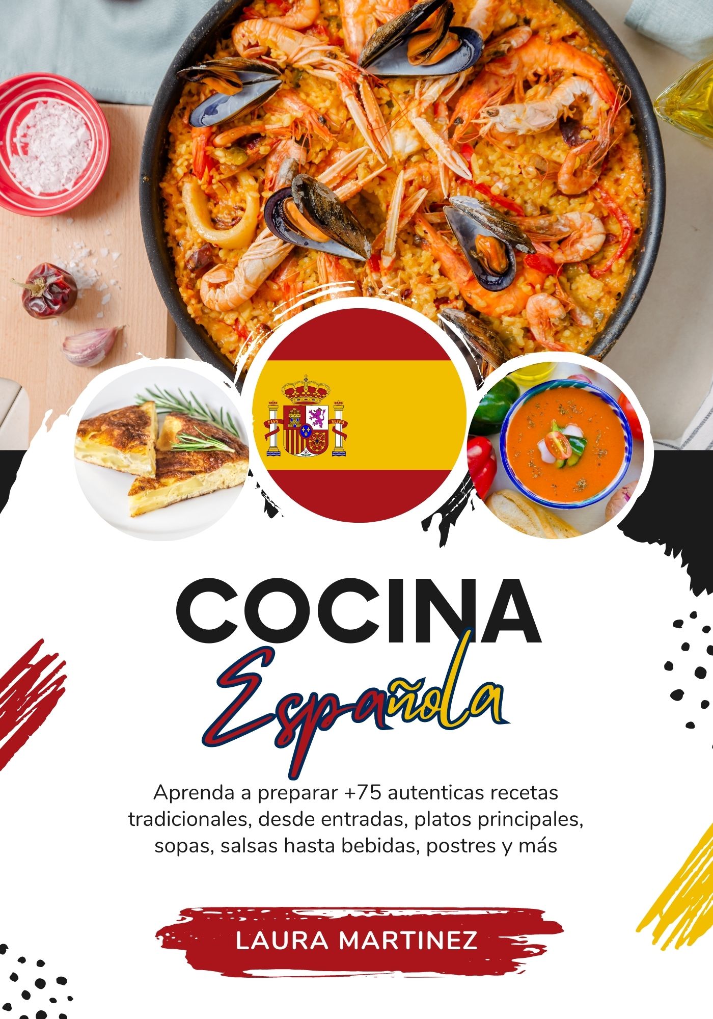 Cocina Española: Aprenda a Preparar +75 Auténticas Recetas Tradicio...