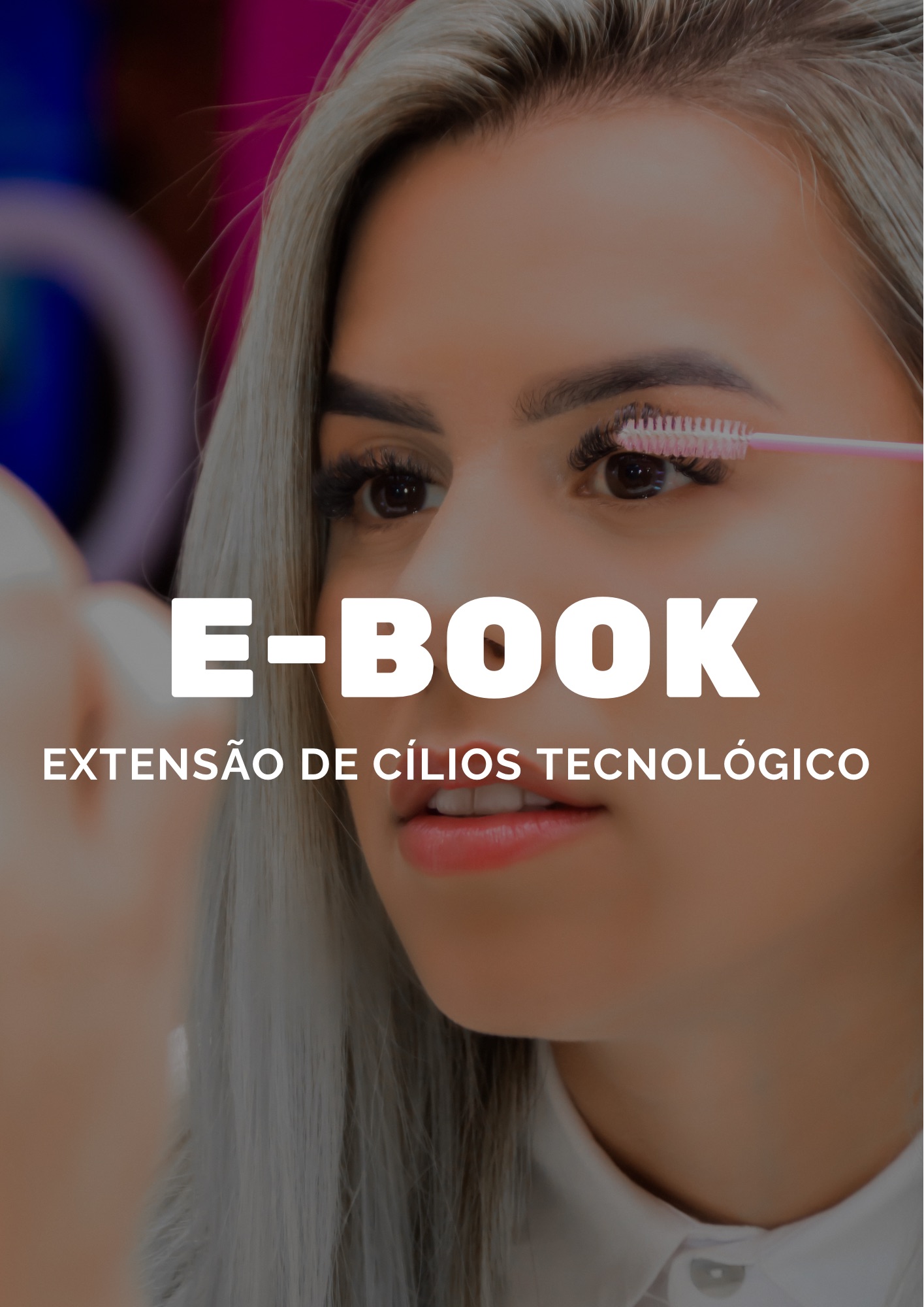 APOSTILA DE CAPPING EXTENSÃO DE CÍLIOS - Larissa de Oliveira Gomes...