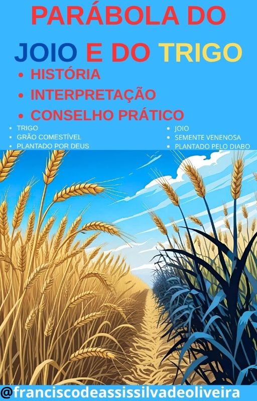 PARÁBOLA DO JOIO E DO TRIGO - Francisco de Assis Silva de Oliveira ...