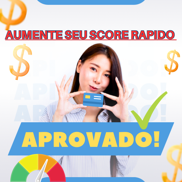Aumente Seu Score Rápido