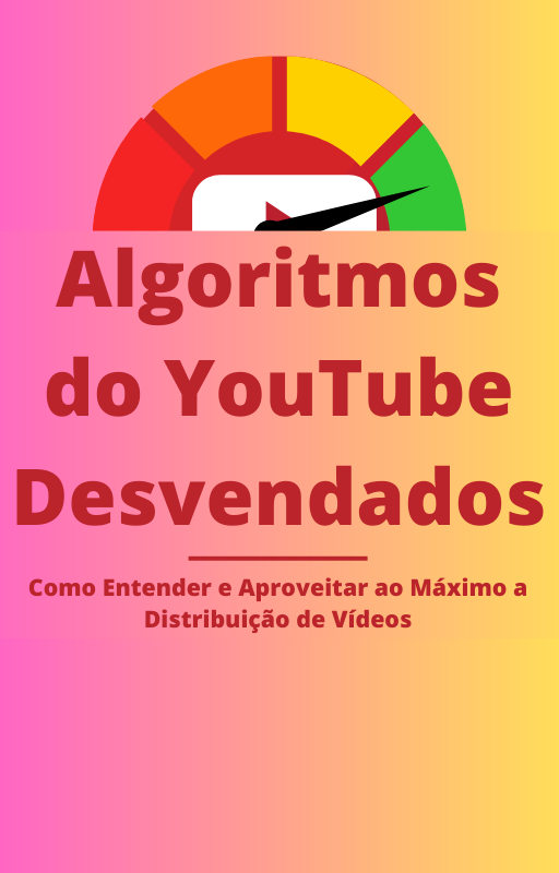 Algoritmos do YouTube Desvendados: Como Entender e Aproveitar ao M...
