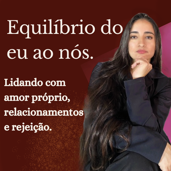 Equilíbrio do eu e do nós - Grazielle Cristiana Ribeiro Coqueiro