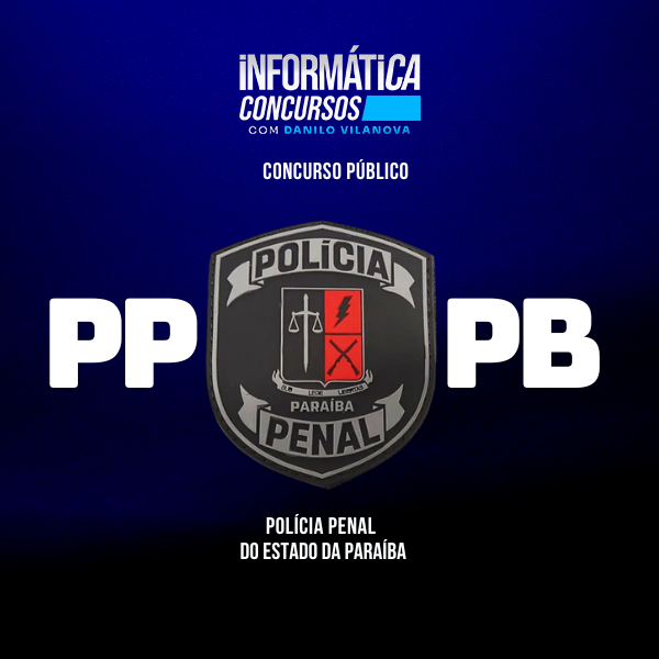 Concurso PP PB | Informática com professor Danilo Vilanova