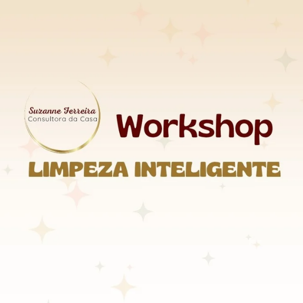 Workshop Limpeza Inteligente - Suzanne Ferreira | Hotmart