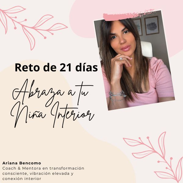 🌸Abrazar a tu Niña Interior – Reto de 21 días de Sanación Emociona...