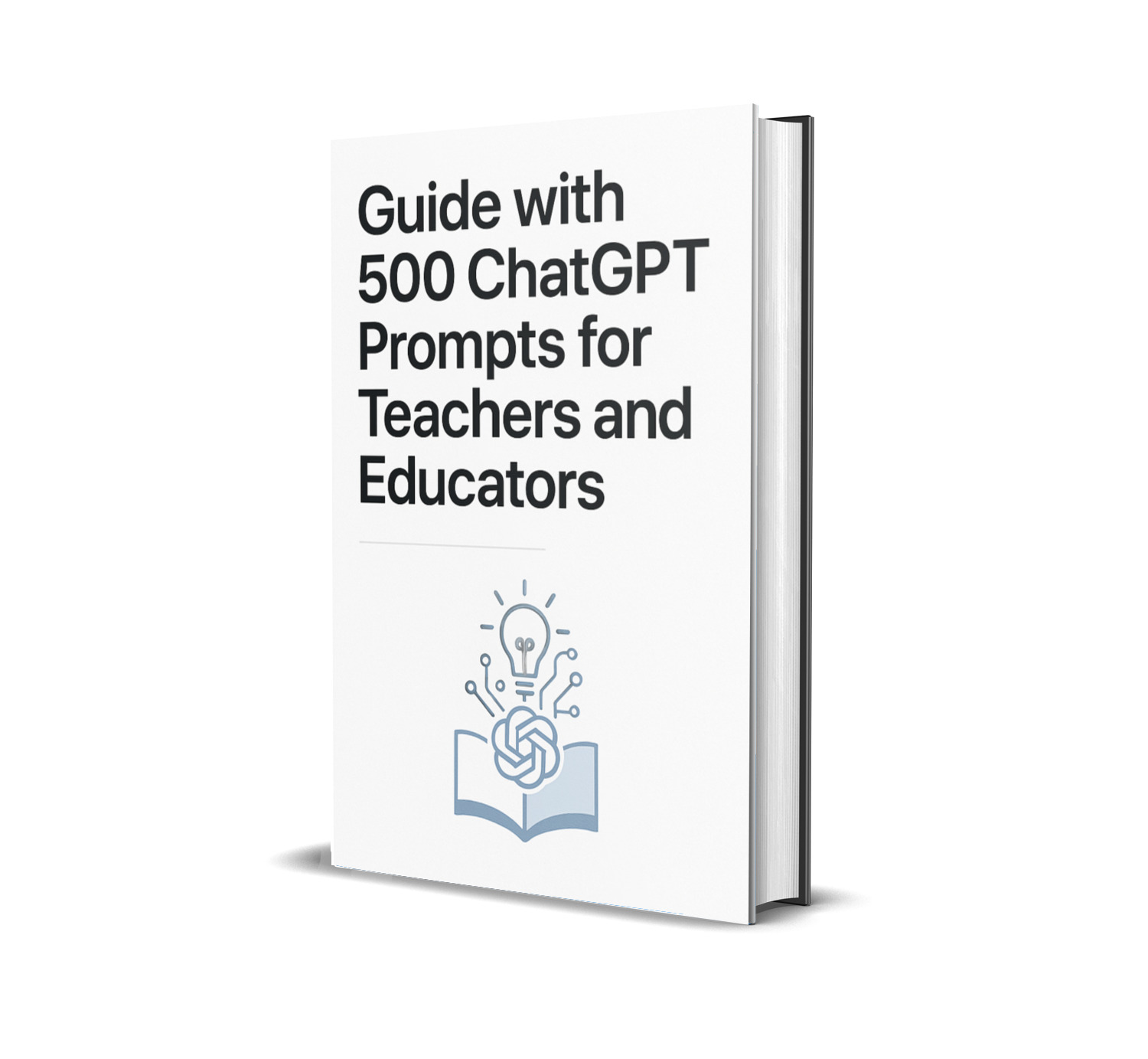 500 ChatGPT Prompts Guide for Teachers and Educators - Bravti Group...