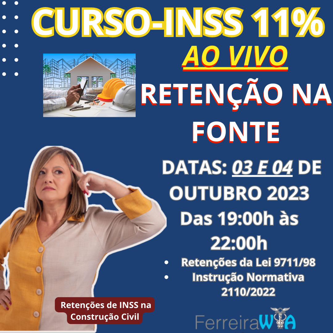Curso INSS 11% - Retenção na Fonte de INSS 11% ou 3,5% (AO VIVO) n...