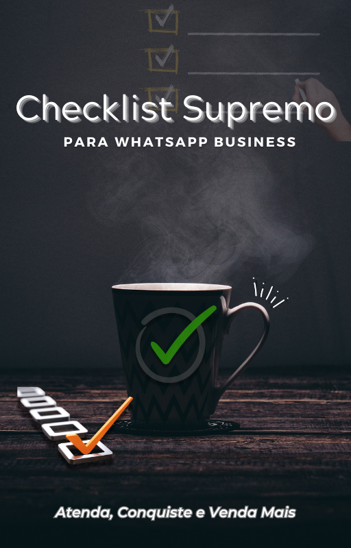 Checklist Supremo para WhatsApp Business: Atenda, Conquiste e Venda Mais