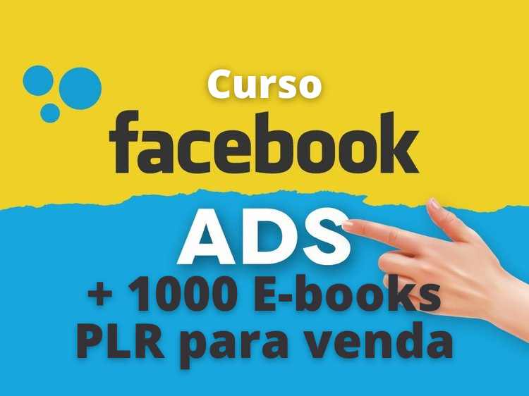 Curso Facebook - ADS + 1000 E-books PLR