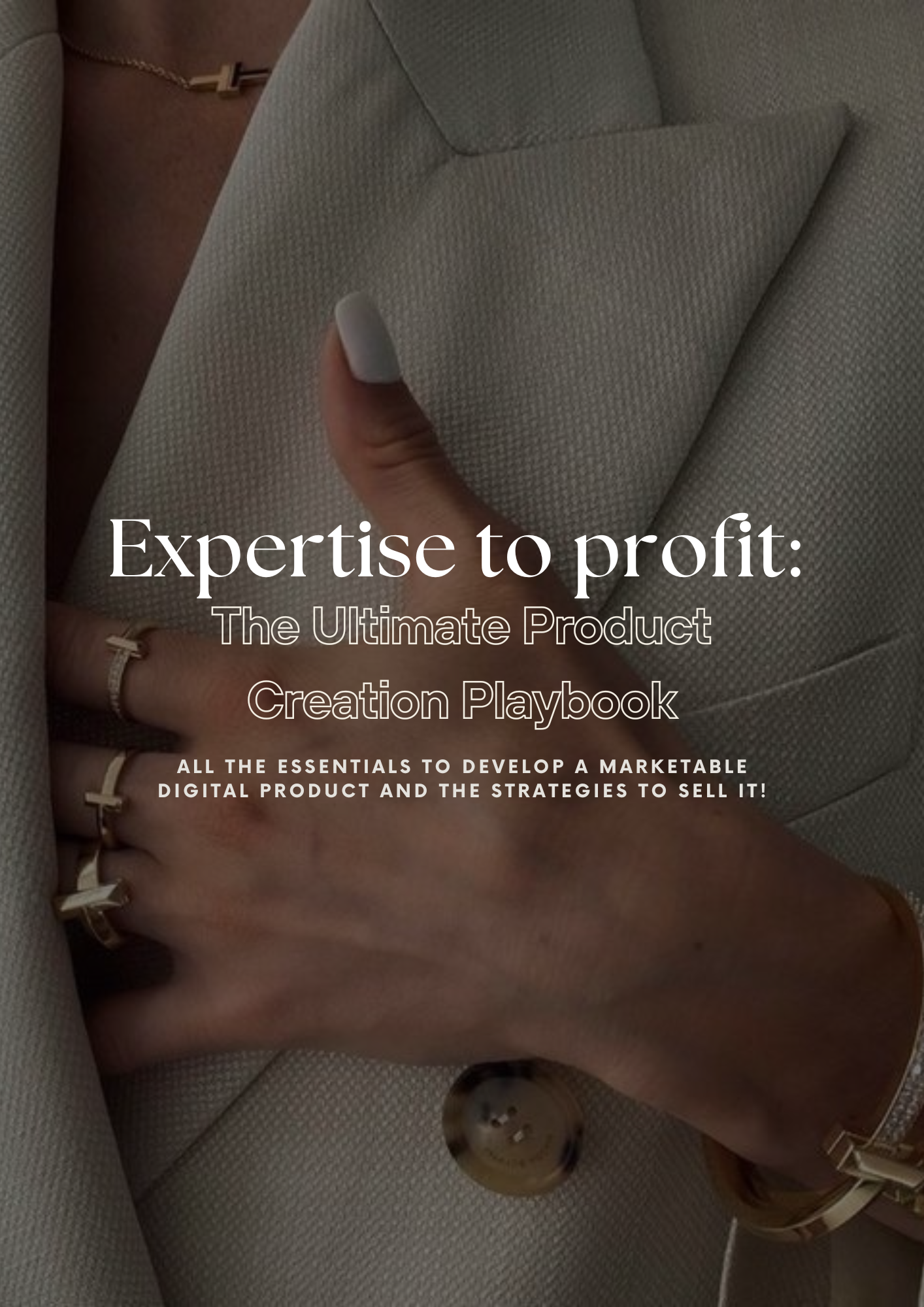 Expertise to Profit: The Ultimate Product Creation Playbook
